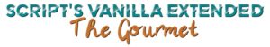 Script's Vanilla Extended - The Gourmet – 7 Days to Die Mods